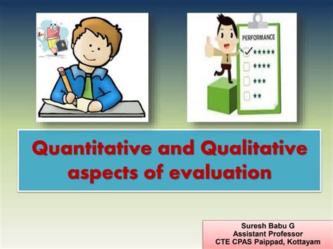 Quantitative And Qualitative Aspects Of Evaluation Pptx Educational Assessment Education
