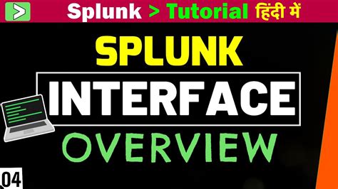 Learn About Splunk Interface 💻 Splunk Tutorial For Beginners Splunk Tutorial In Hindi Youtube