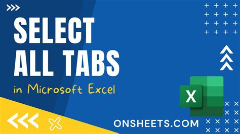 How To Select All Tabs In Excel 4 Effortless Methods On Sheets