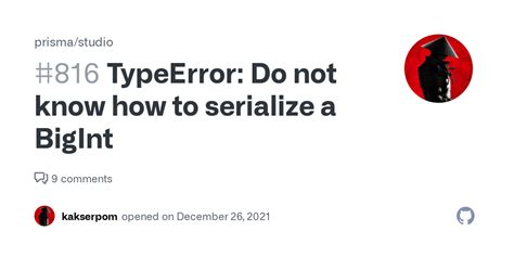 Typeerror Do Not Know How To Serialize A Bigint · Issue 816 · Prisma