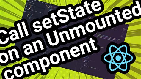 React Call SetState On An Unmounted Component YouTube