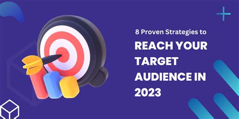 8 Proven Strategies To Reach Your Target Audience In 2023