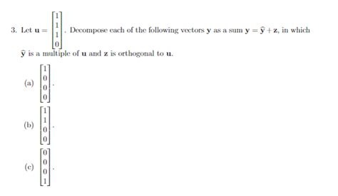 solved 3 let u 1 decompose each of the following vectors