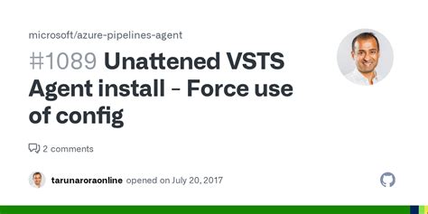 Unattened Vsts Agent Install Force Use Of Config · Issue 1089