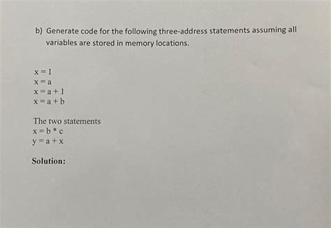 solved b generate code for the following three address
