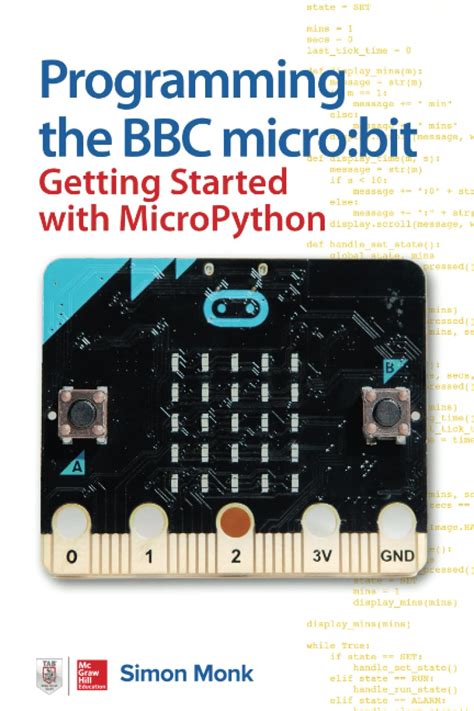 Programming The Bbc Micro Bit Getting Started With Micropython Monk Simon