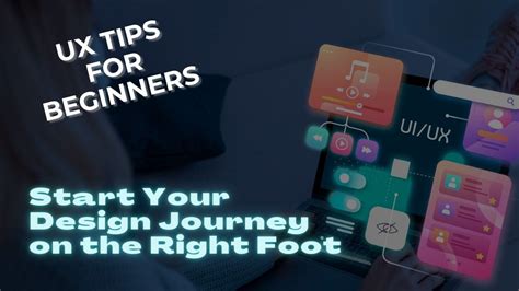 Ux Tips For Beginners Start Your Design Journey On The Right Foot