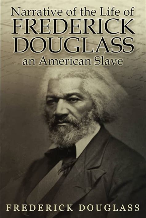 Frederick Douglass Life As A Slave Narrative Of The Life Of Frederick