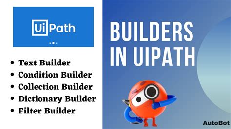 Uipath Different Builders And Their Uses Text Condition Collection
