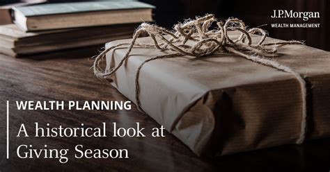 A Historical Look At Giving Season Jp Morgan Patricia Bonsall
