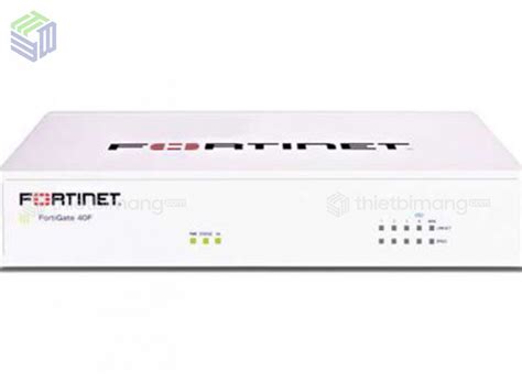 Fg 40f Tường Lửa Fortinet Firewall Fortigate Fg 40f Chính Hãng