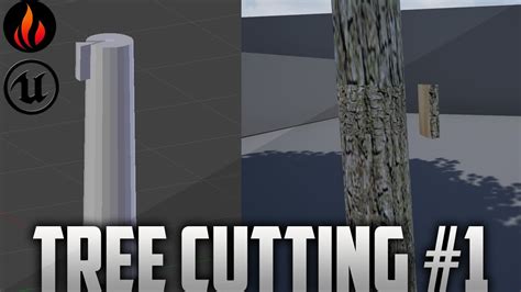 Unreal Engine 4 Tree Cutting System Part 2 Youtube