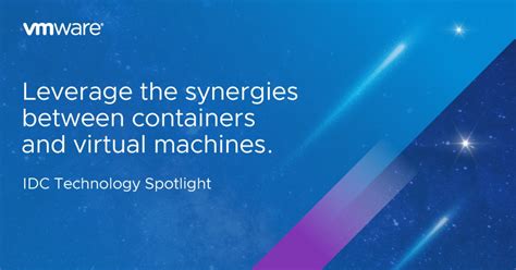 Vmware On Linkedin Discover The Unique Benefits Of Containers And Vms