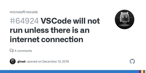 Vscode Will Not Run Unless There Is An Internet Connection · Issue 64924 · Microsoft Vscode