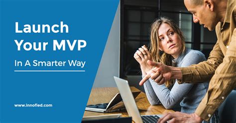 How To Launch Mvp For Your Mobile App Cost Effectively Innofied