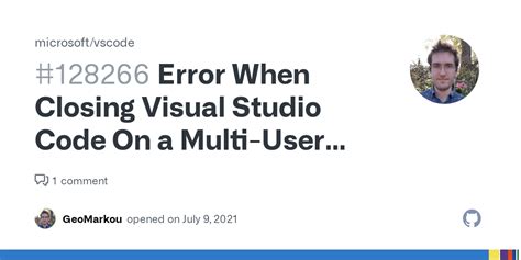 Error When Closing Visual Studio Code On A Multi User Environment Issue Microsoft