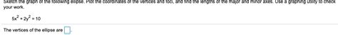 Solved Sketch The Graph Of The Following Ellipse Plot The