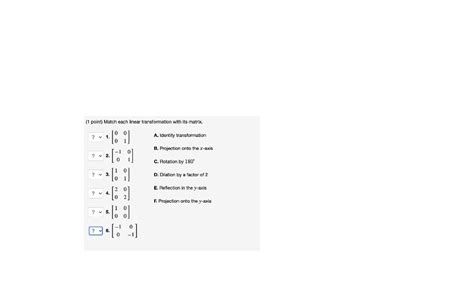 solved 1 point match each linear transformation with its