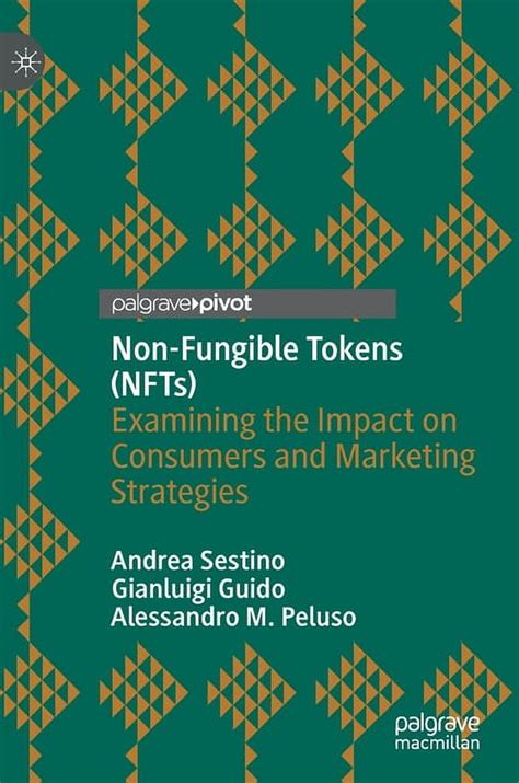 Non Fungible Tokens Nfts Examining The Impact On Consumers And