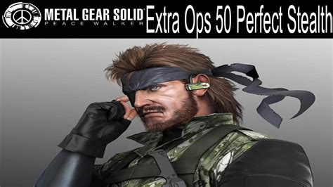 Mgs Peace Walker Extra Ops 50 Perfect Stealth Rank S Youtube
