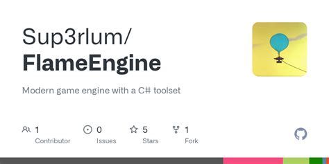 Github Sup3rlumflameengine Modern Game Engine With A C Toolset