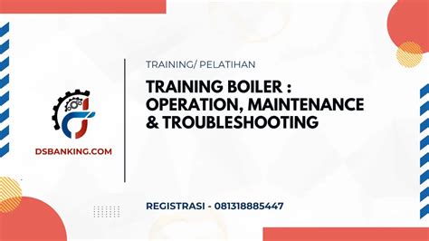Training Boiler Operation Maintenance Andtroubleshooting Diorama School Of Banking