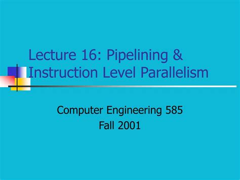 Ppt Lecture 16 Pipelining And Instruction Level Parallelism Powerpoint Presentation Id3807136