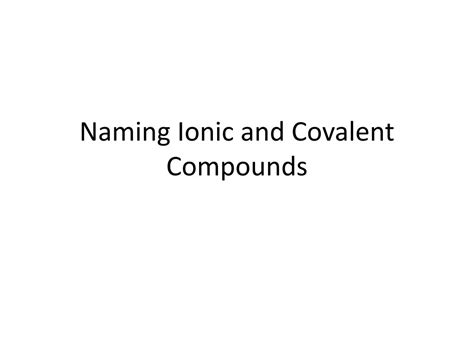 PPT Naming Ionic And Covalent Compounds PowerPoint Presentation Free Download ID 5674160