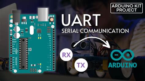 Mastering Uart Communication Basics Arduinokit Project