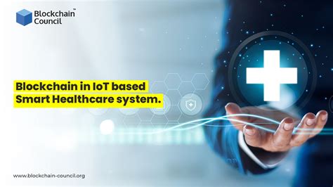 Blockchains In Iot Based On Smart Healthcare Systems By Pallav Raj