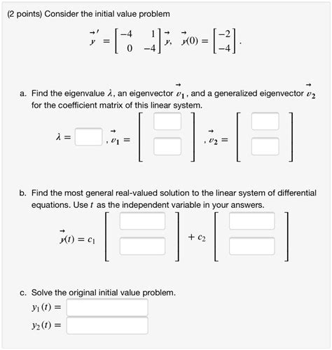 2 Points Consider The Initial Value Problem X0 4 Find The Eigenvalue 1