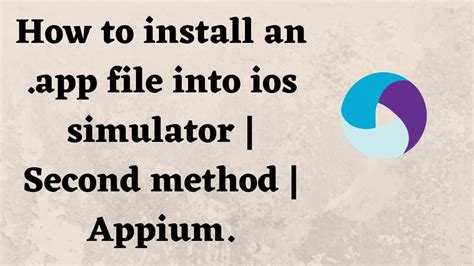 How To Install An App File Into Ios Simulator Second Method Appium Youtube
