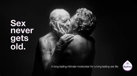 Replens Sex Never Gets Old Ads Of The World Part Of The Clio Network