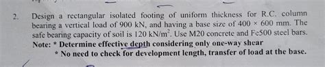 Solved Design A Rectangular Isolated Footing Of Uniform