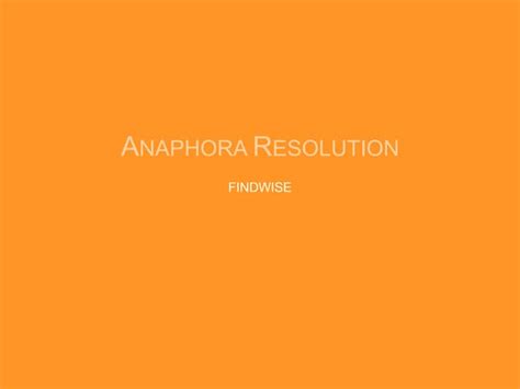 Anaphora Resolution Ppt