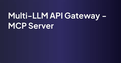 Multi Llm Api Gateway Mcp Server