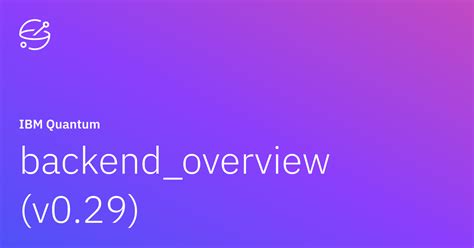 Backendoverview V029 Ibm Quantum Documentation