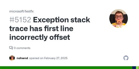 Exception Stack Trace Has First Line Incorrectly Offset · Issue 5152