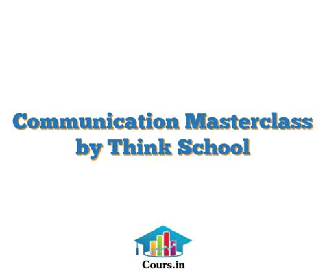 Communication Masterclass By Think School