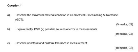 Solved Question 1 A Describe The Maximum Material Condition Chegg Com