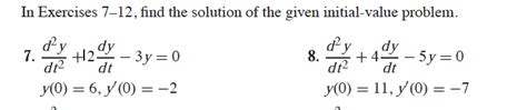 Solved In Exercises 712 Find The Solution Of The Given
