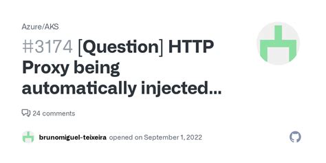 Question Proxy Being Automatically Injected Into Pods Issue