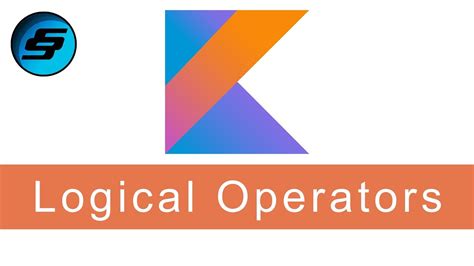 Logical Operators Kotlin Programming Youtube
