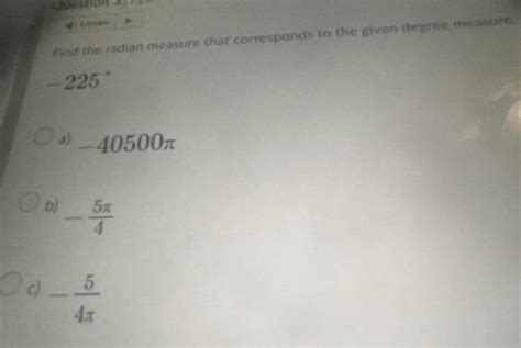 [answered] Que Find The Radian Measure That Corresponds To The Given Kunduz
