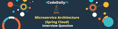 Microservices Interview Questions And Answers 2021 Code Daily
