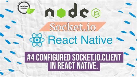 4 Configure Client In React Native Intellect Developer Reactnative Nodejs