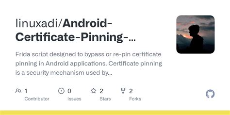 Github Linuxadiandroid Certificate Pinning Bypass Script Frida