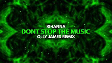 Rihanna Dont Stop The Music Olly James Hard Trance Mix Youtube