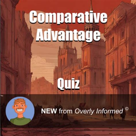 Comparative Advantage Quiz By Overly Informed Tpt