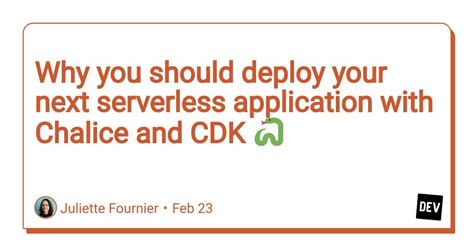 Why You Should Deploy Your Next Serverless Application With Chalice And Cdk 🐍 Rdevto